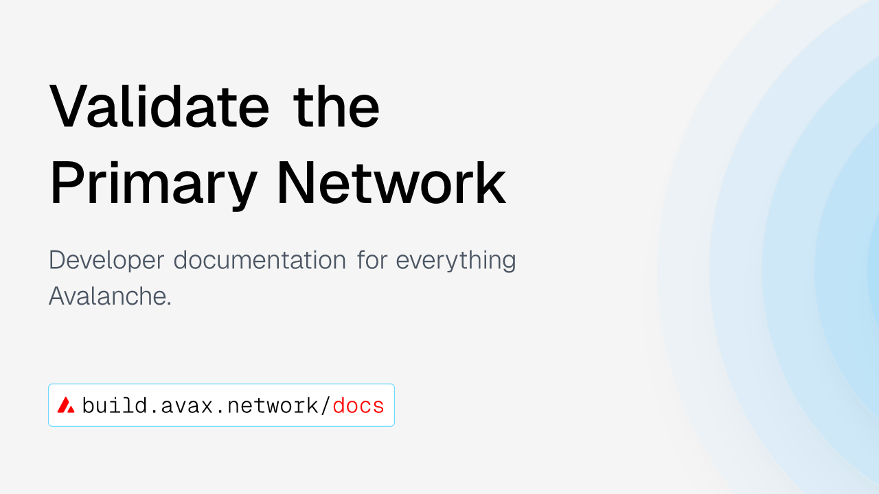 Validate the Primary Network | Avalanche Builder Hub